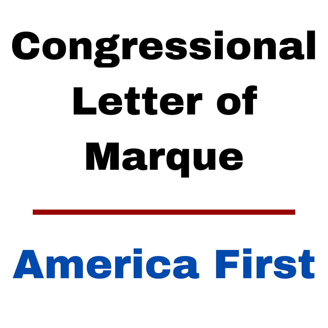 Congressional letter of Marque – Congressional letter of Marque ...